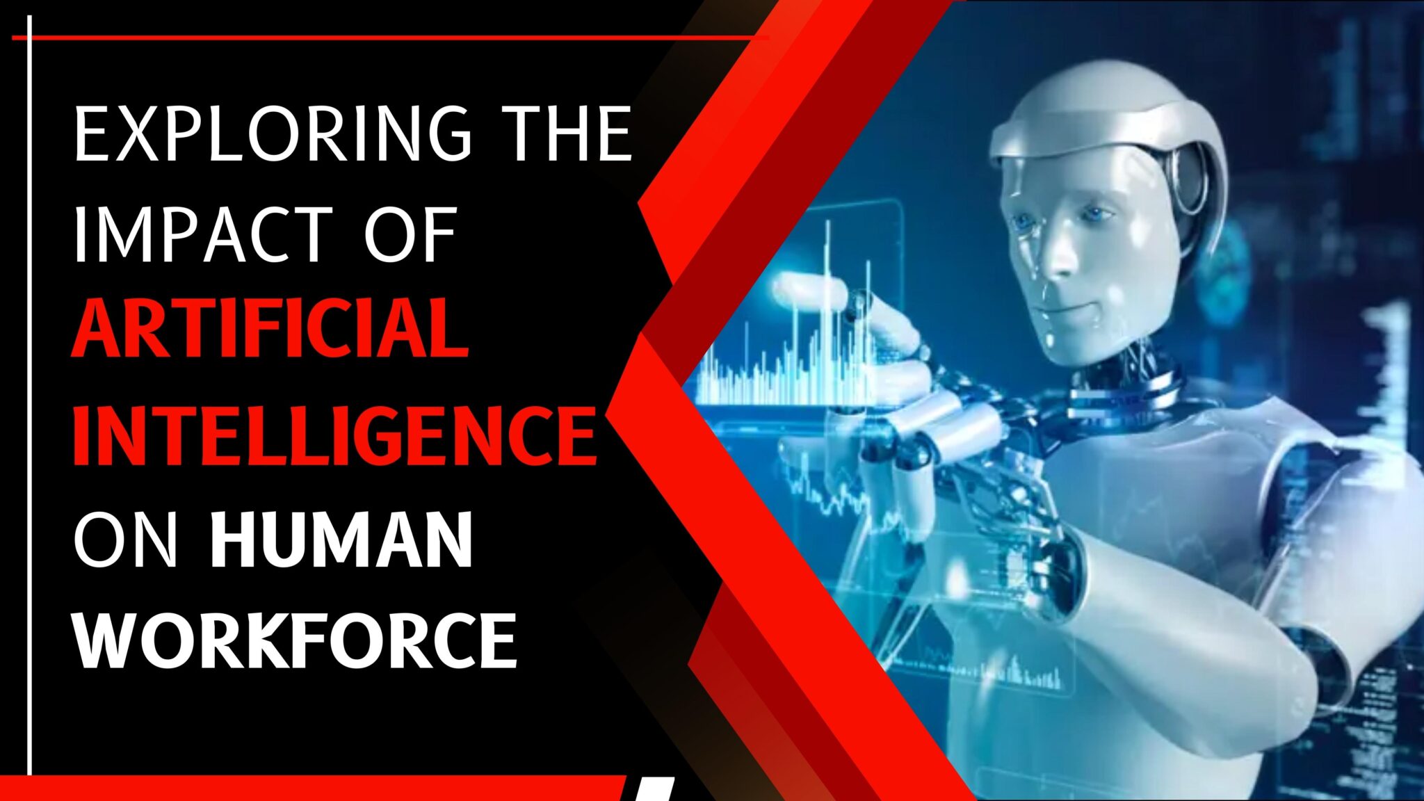 Exploring the Impact of Artificial Intelligence on the Human Workforce ...