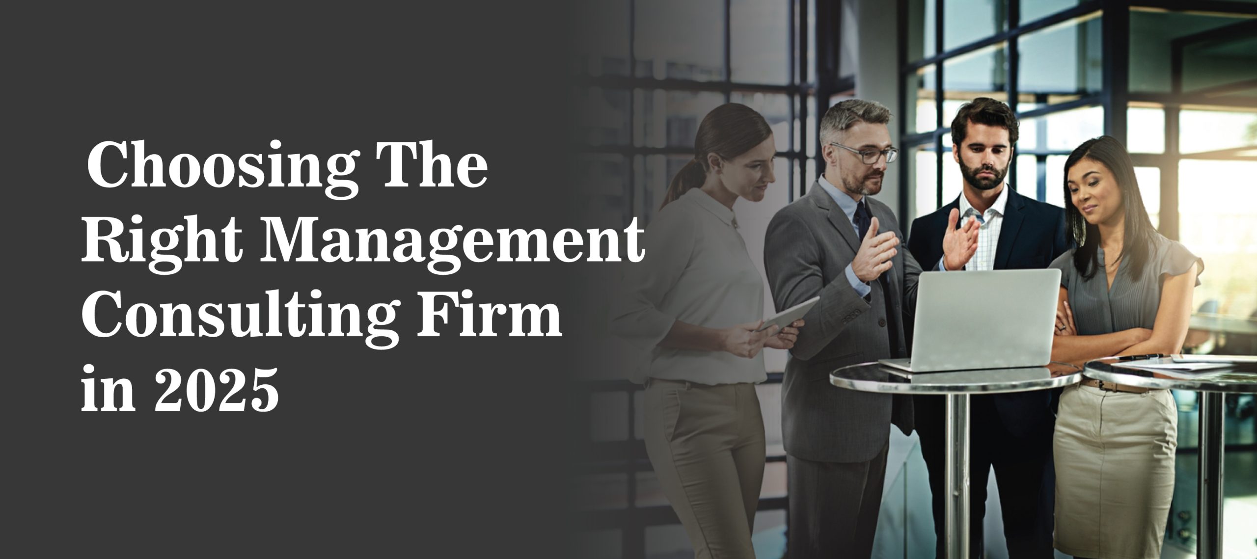 Choosing the Right Management Consulting Firm in 2025